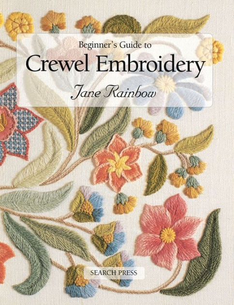 Beginner's Guide to Crewel Embroidery by Jane Rainbow, Paperback ...