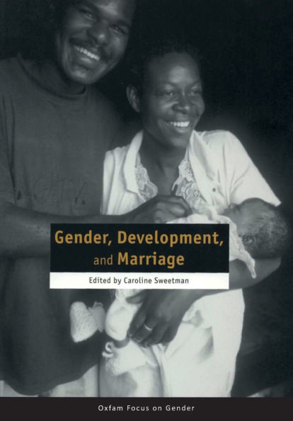 Gender, Development, and Marriage by Caroline Sweetman, Paperback ...
