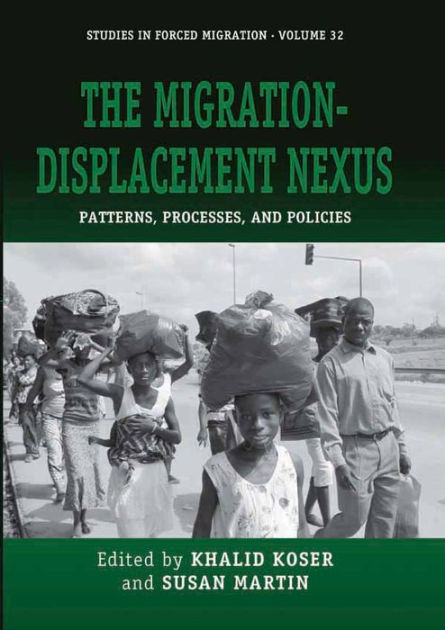 The Migration-Displacement Nexus: Patterns, Processes, and Policies by ...