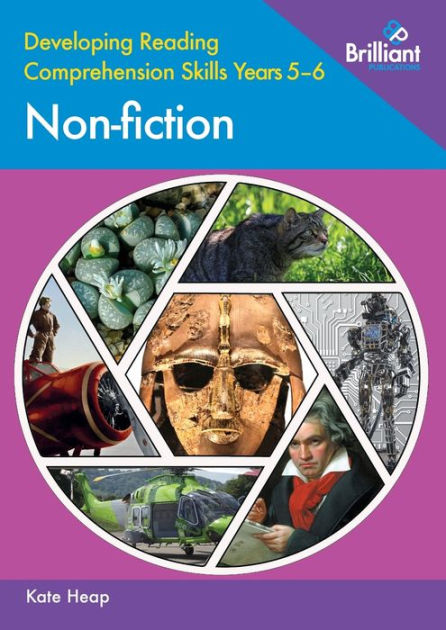 Developing Reading Comprehension Skills Years 5-6: Non-fiction by Kate ...