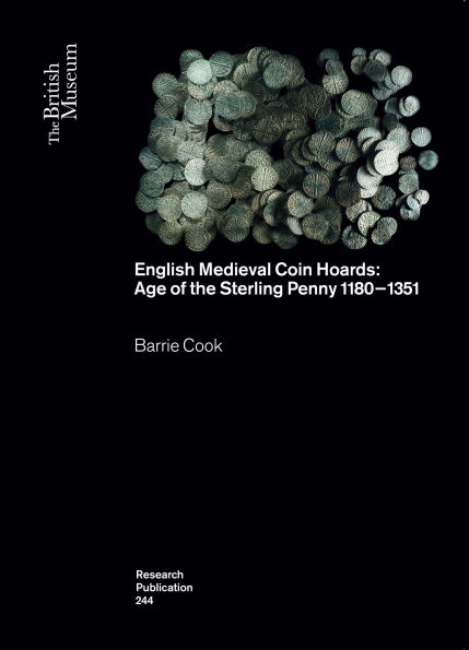 English Medieval Coin Hoards: Age of the Sterling Penny 1180?1351 by ...