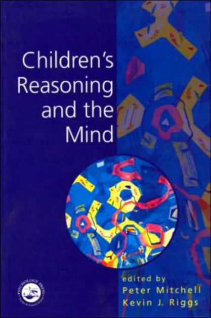 Children's Reasoning and the Mind by Peter Mitchell, Paperback | Barnes ...