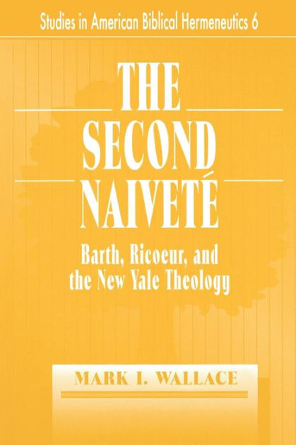 The Second Naivete by Mark I Wallace, Paperback | Barnes & Noble®