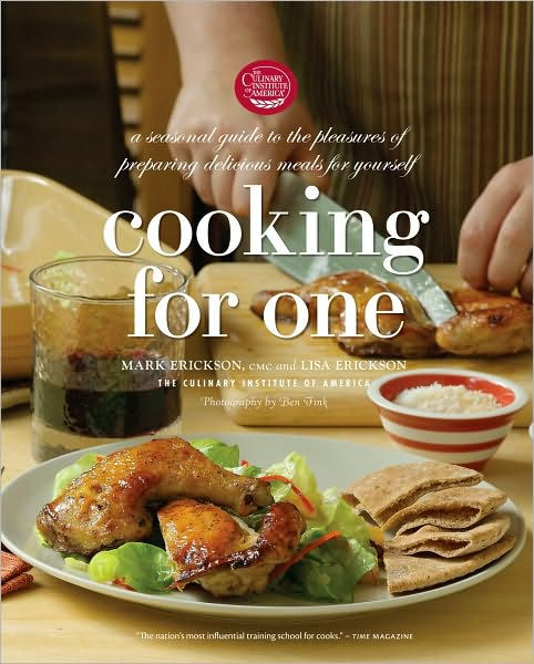 Cooking for One: A Seasonal Guide to the Pleasure of Preparing ...
