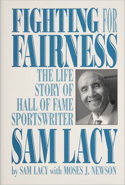 Fighting for Fairness: The Life Story of Hall of Fame Sportswriter Sam ...