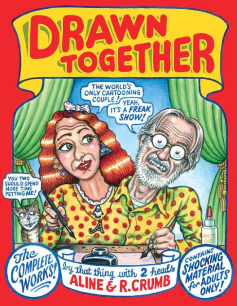 Drawn Together: The Collected Works of R. and A. Crumb by R. Crumb, A ...