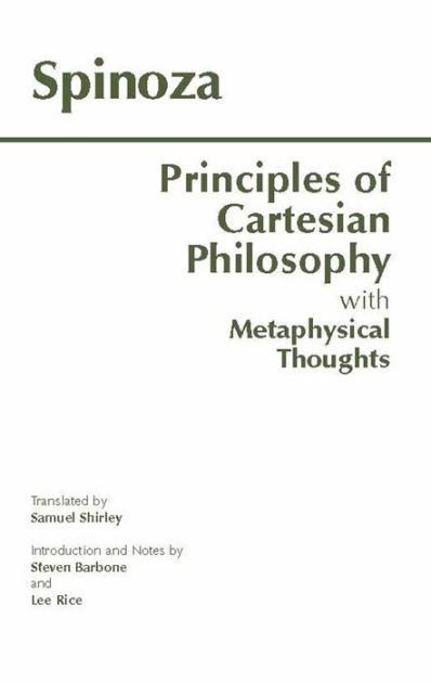 Principles of Cartesian Philosophy: With Metaphysical Thoughts and ...