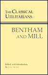 The Classical Utilitarians by Jeremy Bentham, John Stuart Mill ...