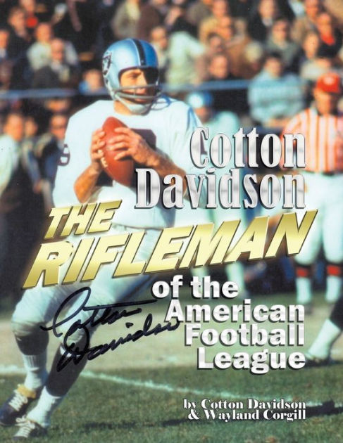 Cotton Davidson - The Rifleman of the AFL by Wayland Corgill, Cotton ...