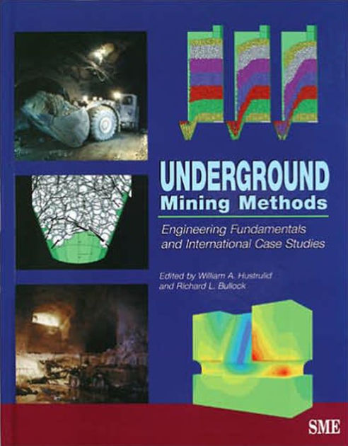 Underground Mining Methods: Engineering Fundamentals and International ...