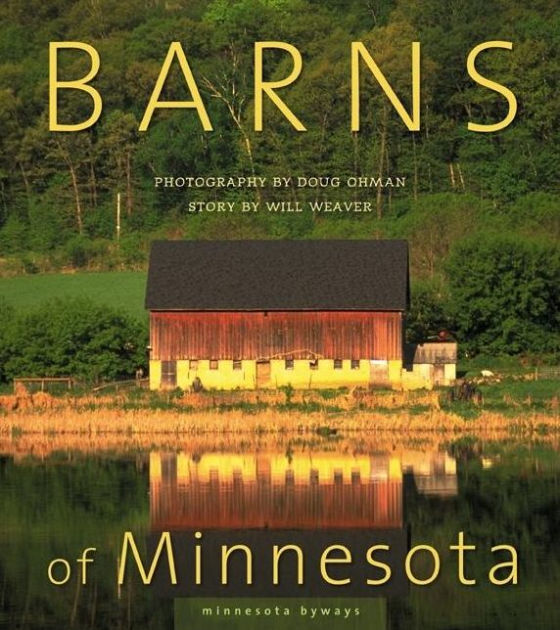 Barns of Minnesota by Doug Ohman, Hardcover | Barnes & Noble®
