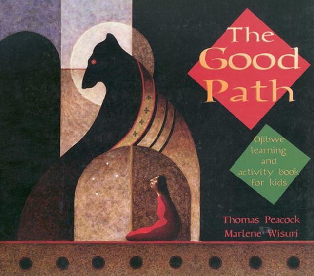 The Good Path: Ojibwe Learning and Activity Book for Kids by Thomas ...