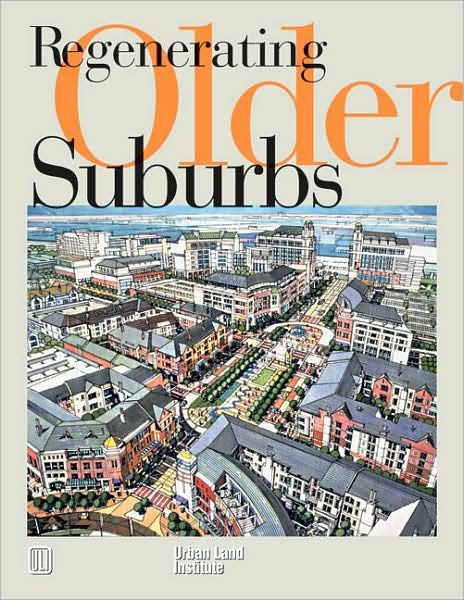 Regenerating Older Suburbs by Richard Peiser, Paperback | Barnes & Noble®