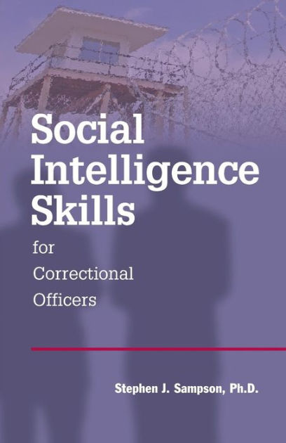 Social Intelligence Skills for Correctional Officers by Stephen J ...