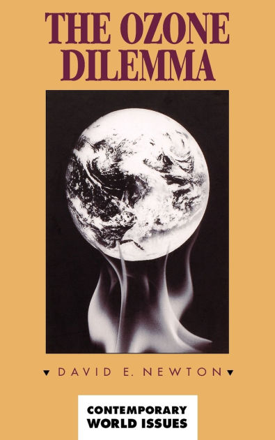 The Ozone Dilemma: A Reference Handbook by David E. Newton, Hardcover ...