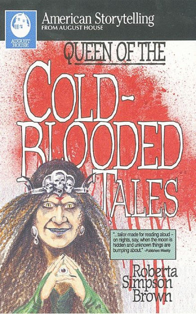 Queen of Cold-Blooded Tales by Roberta Simpson Brown, Paperback ...