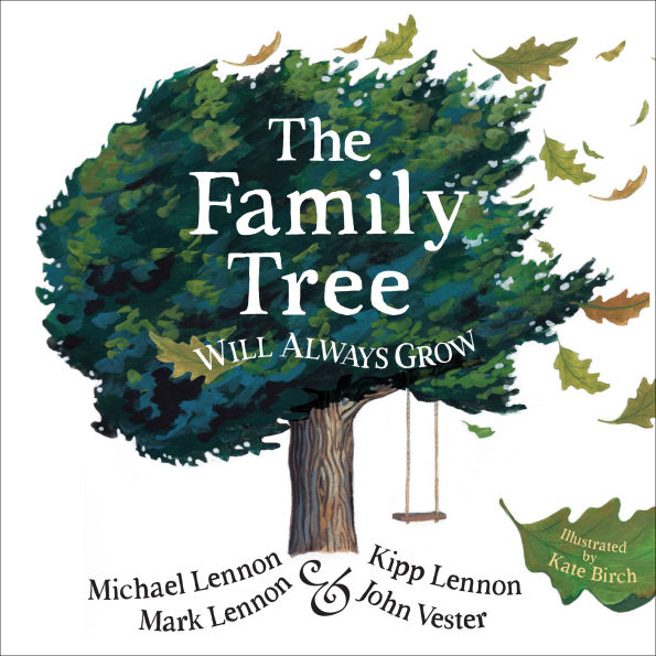 The Family Tree Will Always Grow by Michael Lennon, Kipp Lennon, Mark ...
