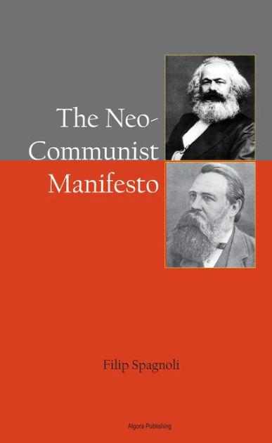 The Neo Communist Manifesto by Filip Spagnoli | eBook | Barnes & Noble®