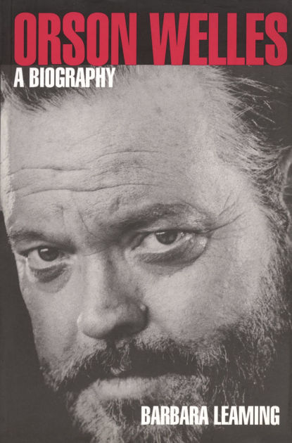 Orson Welles: A Biography by Barbara Leaming, Paperback | Barnes & Noble®