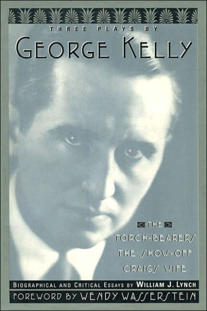 Three Plays By George Kelly by George Kelly, Paperback | Barnes & Noble®