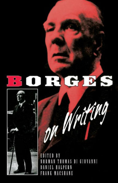 Borges On Writing by Jorge Luis Borges, Paperback | Barnes & Noble®