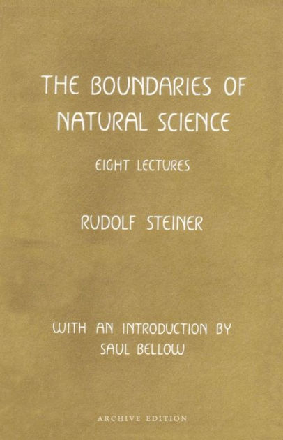The Boundaries of Natural Science: (Cw 322) by Rudolf Steiner ...