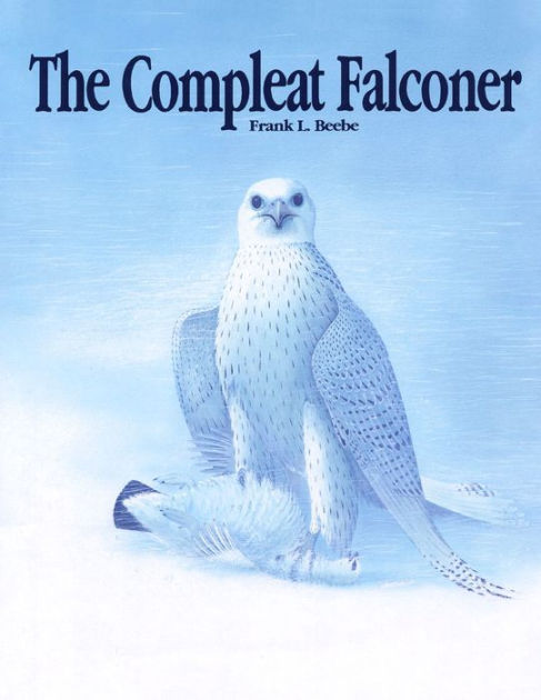 Complete Falconer by Frank Beebe, Hardcover | Barnes & Noble®