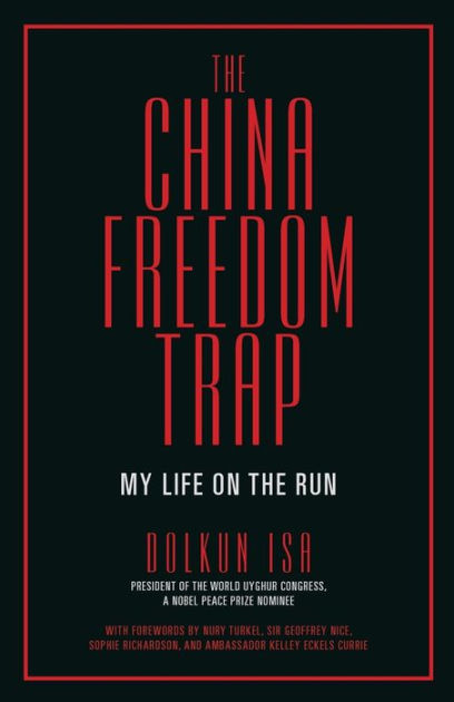 The China Freedom Trap by Dolkun Isa, Paperback | Barnes & Noble®