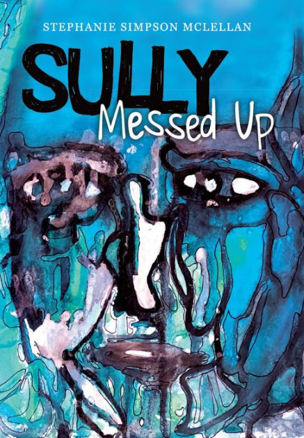 Sully Messed Up by Stephanie Simpson McLellan | eBook | Barnes & Noble®