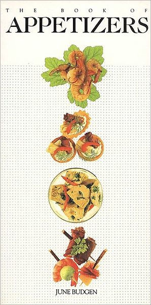 The Book of Appetizers by June Budgen, Paperback | Barnes & Noble®