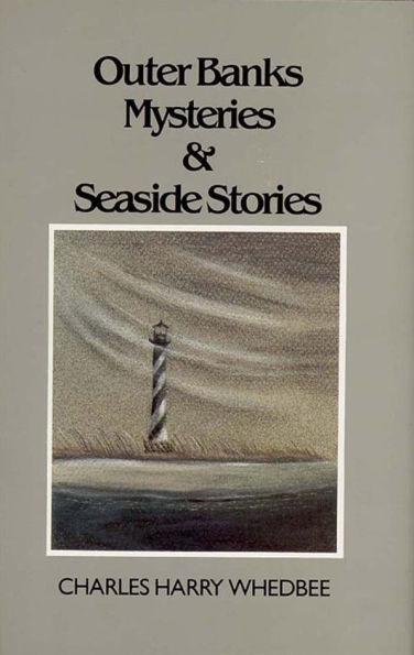 Outer Banks Mysteries and Seaside Stories by Charles Harry Whedbee ...