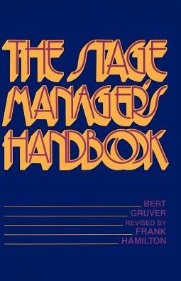 The Stage Manager's Handbook / Edition 1 by Bert Gruver | 9780896760073 ...