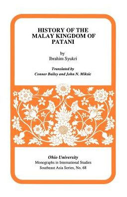 History of the Malay Kingdom of Patani: Mis Sea#68 by Ibrahim Syukri ...