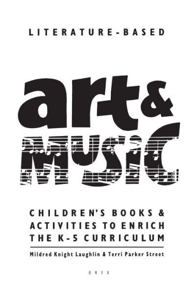 Literature-Based Art & Music: Children's Books & Activities to Enrich ...