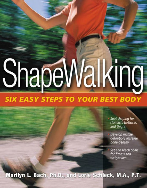 ShapeWalking: Six Easy Steps to Your Best Body by Marilyn L. Bach ...