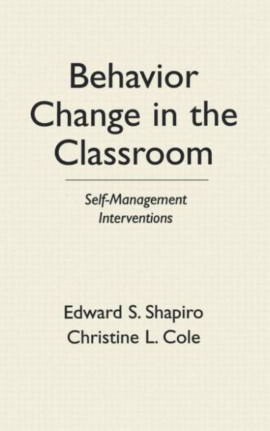 Behavior Change in the Classroom: Self-Management Interventions by ...