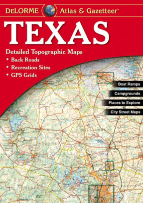 Texas Atlas and Gazetteer by Delorme Mapping Company, Rand McNally ...