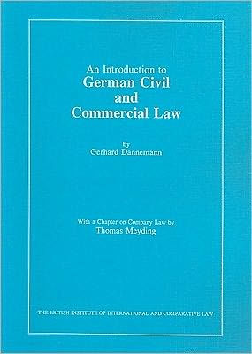 An Introduction to German Civil and Commercial Law by Gerhard Dannemann ...