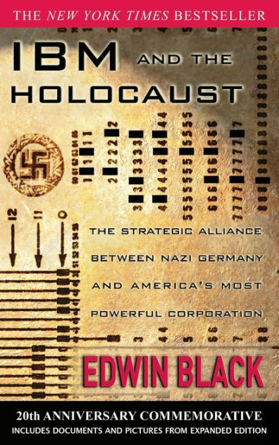 IBM and the Holocaust: The Strategic Alliance between Nazi Germany and ...