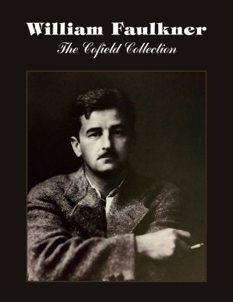 William Faulkner: The Cofield Collection by Jack Cofield, Paperback ...