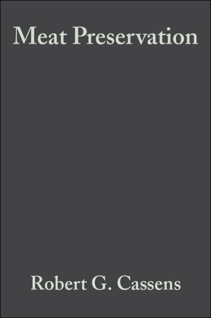 Meat Preservation: Preventing Losses and Assuring Safety by Robert G ...