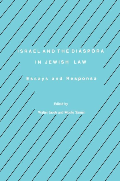Israel and the Diaspora in Jewish Law: Essays and Responsa by Walter ...