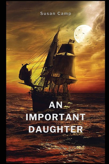 An Important Daughter by Susan Camp, Paperback | Barnes & Noble®