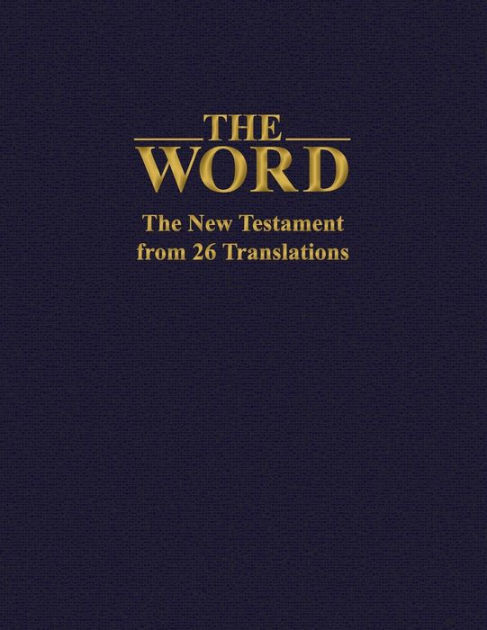 The Word: The New Testament from 26 Translations by Curtis Vaughan Th D ...