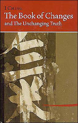 Book of Changes and the Unchanging Truth by Hua-Ching Ni, Hardcover ...