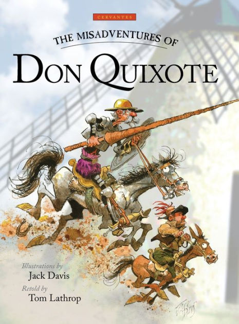 The Misadventures of Don Quixote by Miguel De Cervantes Saavedra, Jack ...