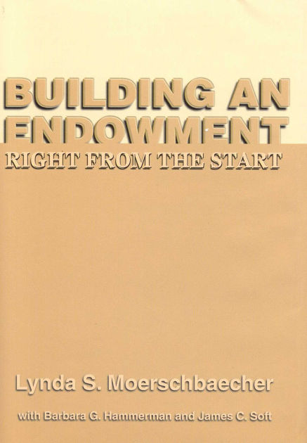 Building an Endowment by Lynda Moerschbaecher, Hardcover | Barnes & Noble®