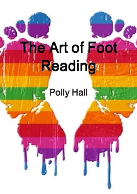 The Art of Foot Reading by Polly Hall, Paperback | Barnes & Noble®