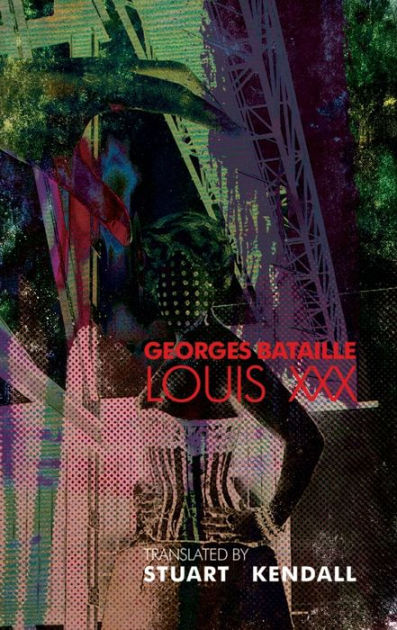 Louis XXX by Georges Bataille, Paperback | Barnes & Noble®