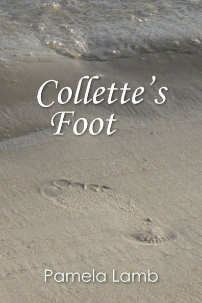 Collette's Foot by Pamela Lamb, Paperback | Barnes & Noble®